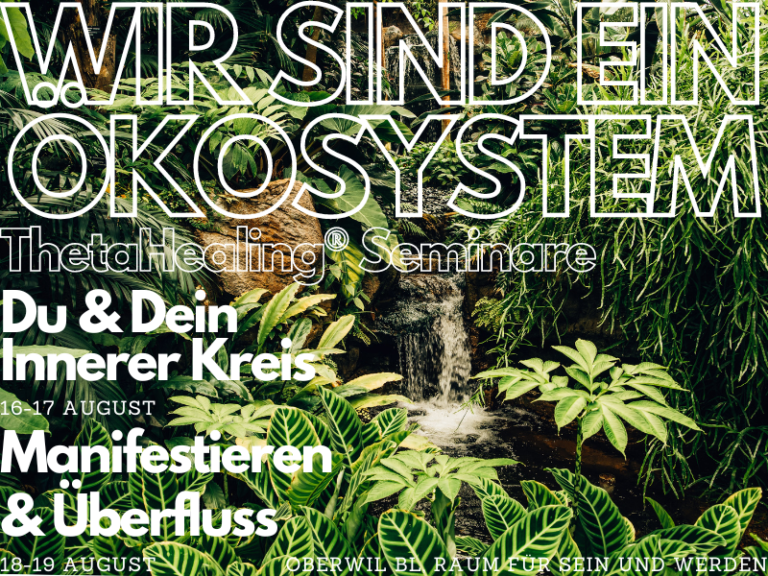 ThetaHealing – Wir sind ein Ökosystem – INTUITIVE WISDOM